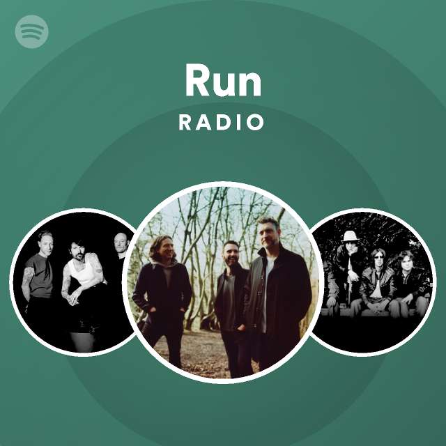 Run - Revised Album Version Radio - playlist by Spotify | Spotify