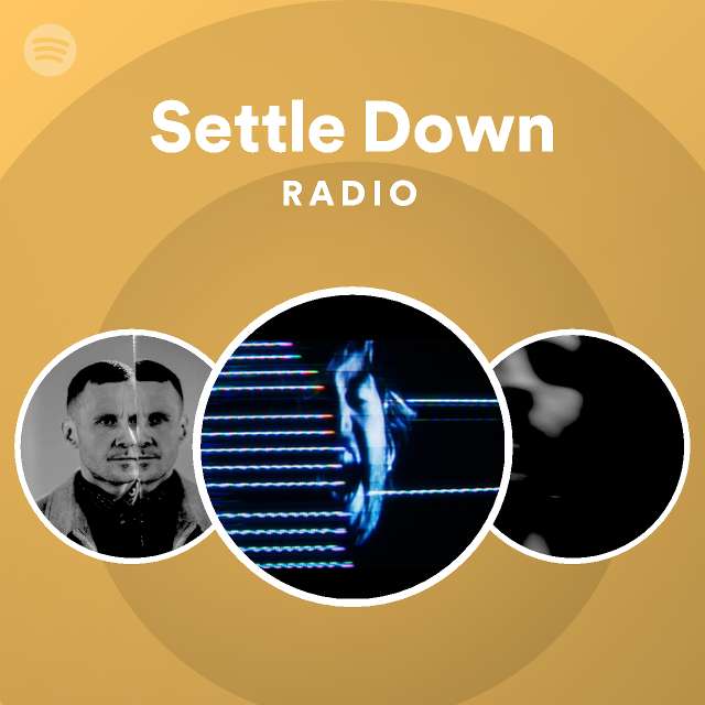Settle Down Radio - playlist by Spotify | Spotify