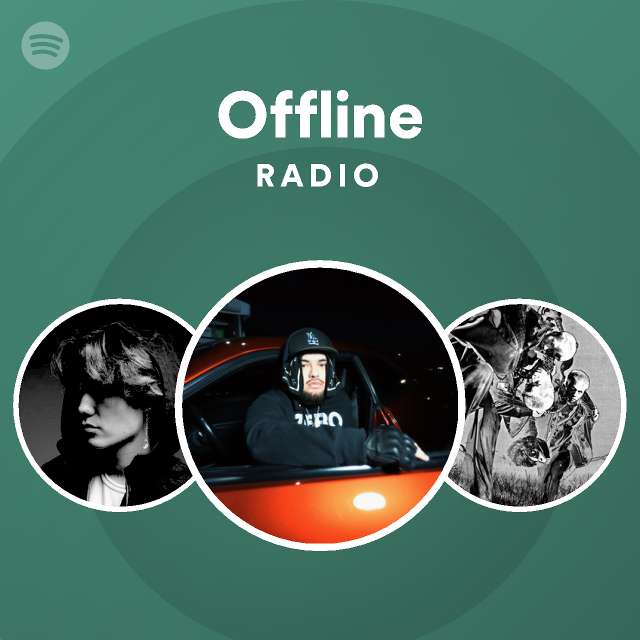 Offline Radio - playlist by Spotify | Spotify