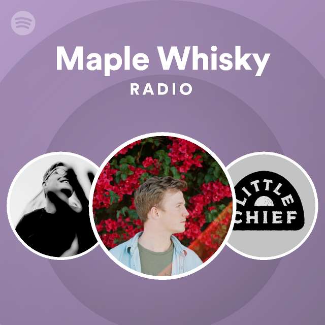 Maple Whisky Radio - playlist by Spotify | Spotify