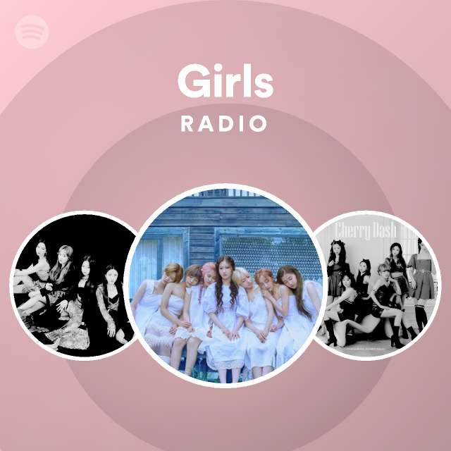 Girls Radio - playlist by Spotify | Spotify