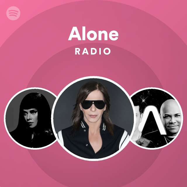 Alone Radio - playlist by Spotify | Spotify