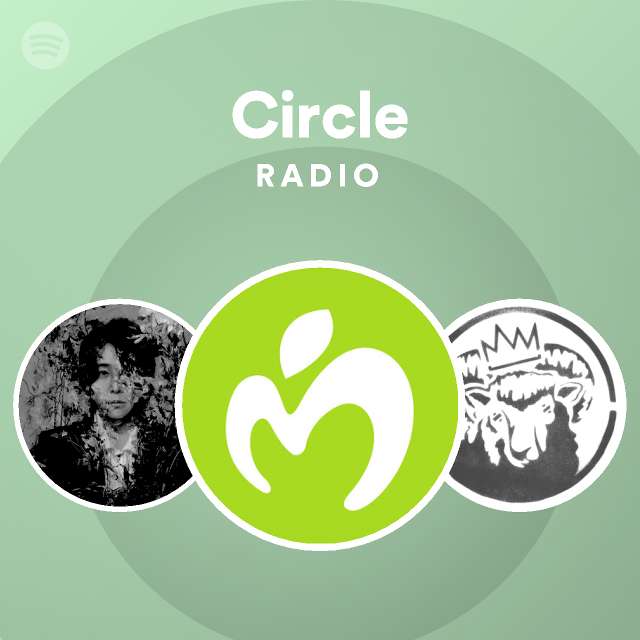 Circle Radio - playlist by Spotify | Spotify