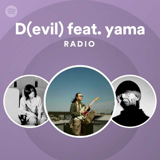 D(evil) feat. yama Radio - playlist by Spotify | Spotify
