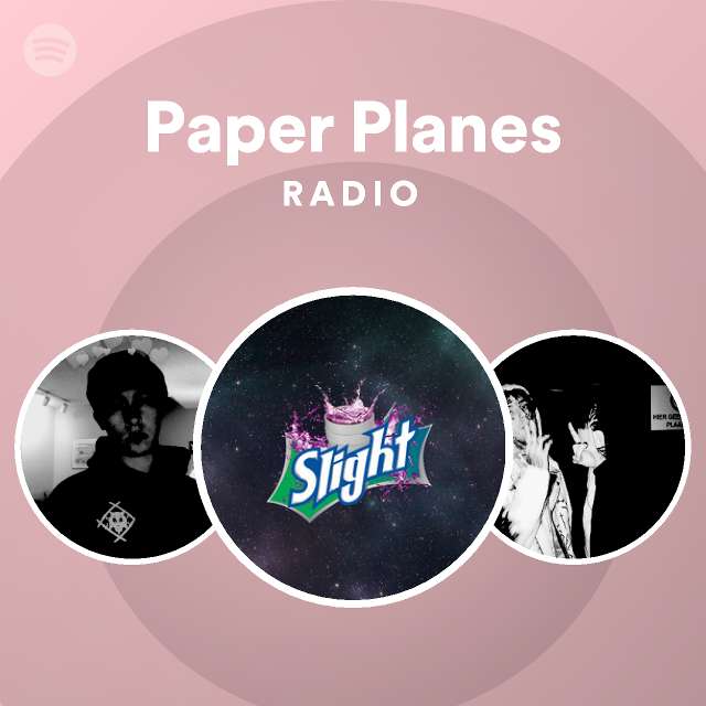 Paper Planes Radio - playlist by Spotify | Spotify