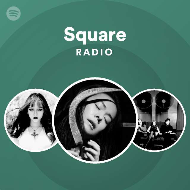 Square Radio | Spotify Playlist