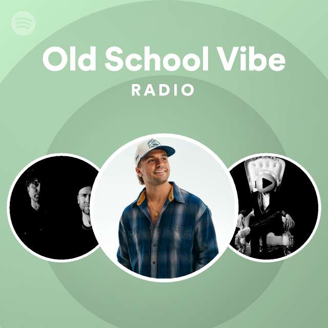 Old School Vibe Radio - playlist by Spotify | Spotify