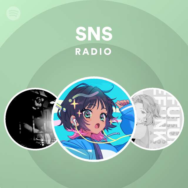 SNS Radio - playlist by Spotify | Spotify