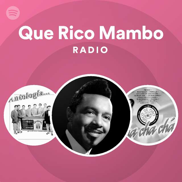 Que Rico Mambo Radio - playlist by Spotify | Spotify