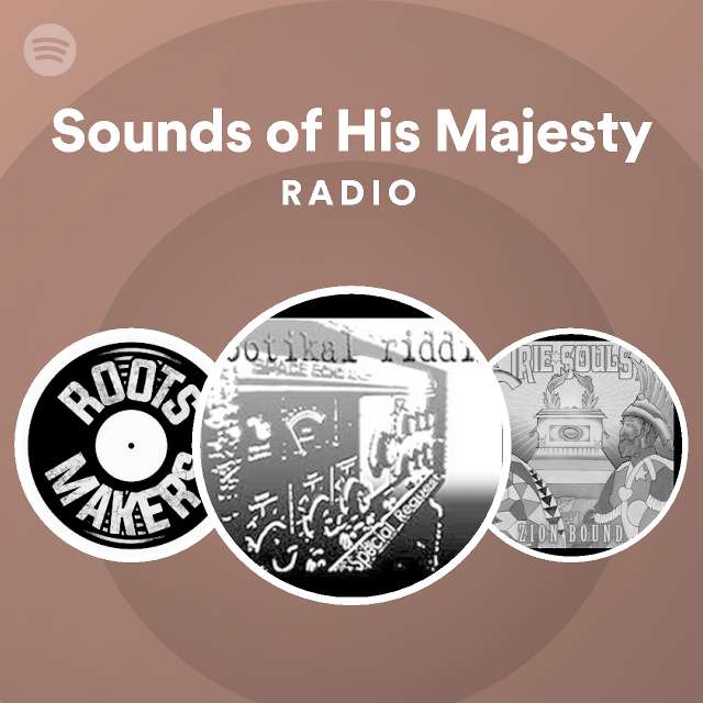 Sounds of His Majesty Radio - playlist by Spotify | Spotify
