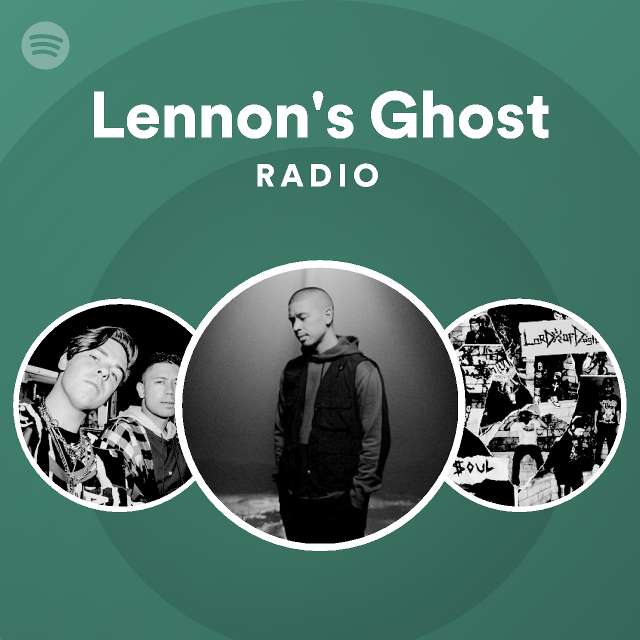 Lennon's Ghost Radio - playlist by Spotify | Spotify