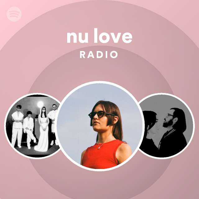 nu love Radio - playlist by Spotify | Spotify