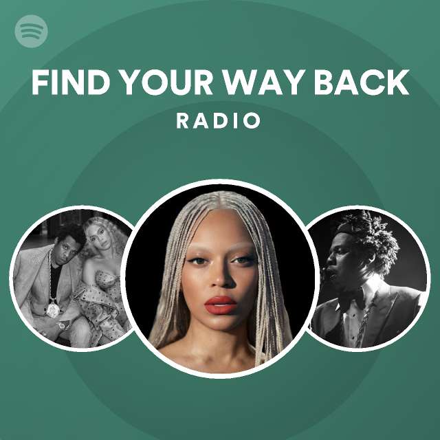 FIND YOUR WAY BACK Radio - playlist by Spotify | Spotify