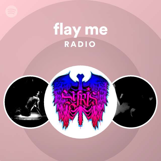 flay me Radio - playlist by Spotify | Spotify