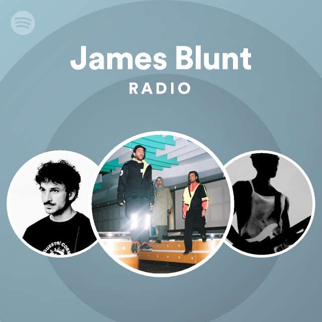 James Blunt Radio - playlist by Spotify | Spotify