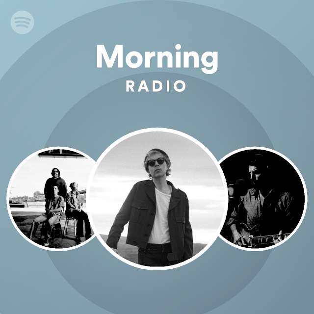 Morning Radio - playlist by Spotify | Spotify