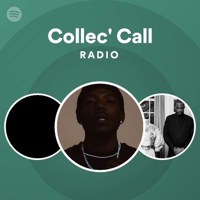 Collec' Call Radio - playlist by Spotify | Spotify