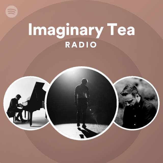 Imaginary Tea Radio | Spotify Playlist