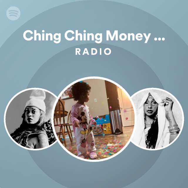 Ching Ching Money Tree Radio - playlist by Spotify | Spotify