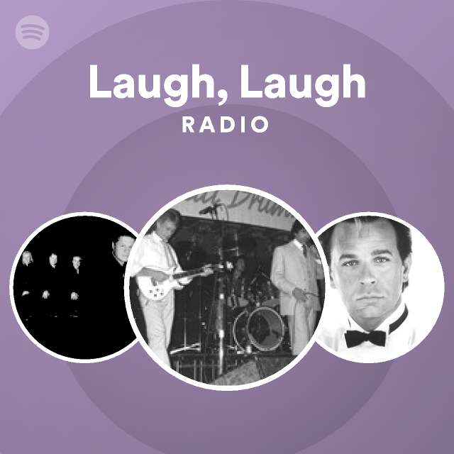 Laugh, Laugh Radio - playlist by Spotify | Spotify