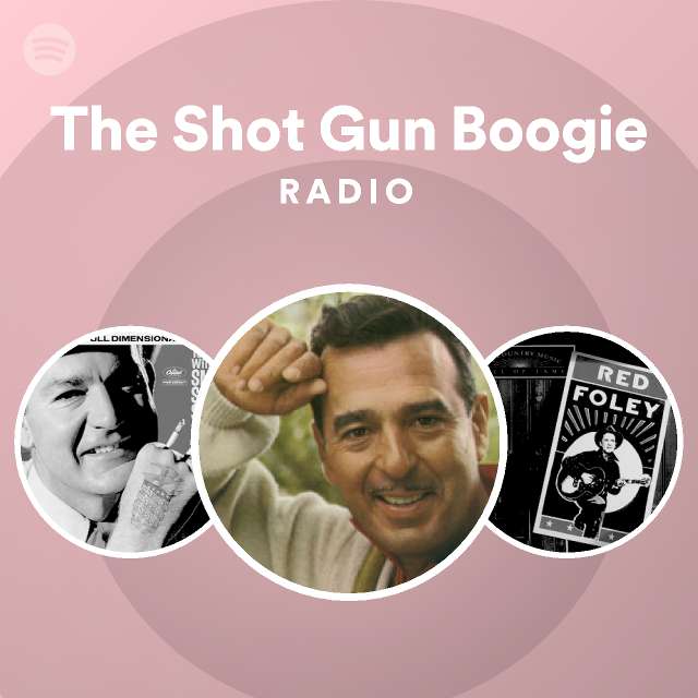 The Shot Gun Boogie Radio - playlist by Spotify | Spotify