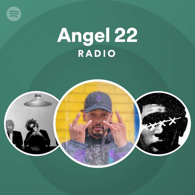 Angel 22 Radio - playlist by Spotify | Spotify