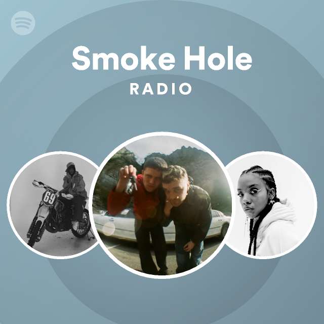 Smoke Hole Radio - playlist by Spotify | Spotify