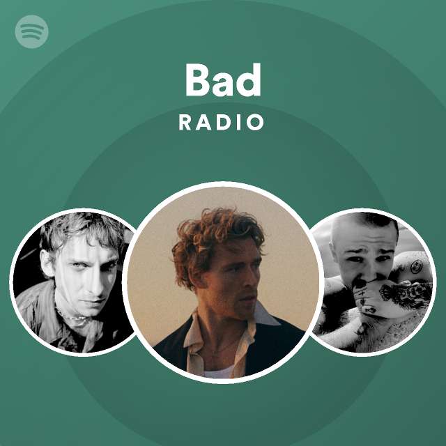 Bad Radio | Spotify Playlist