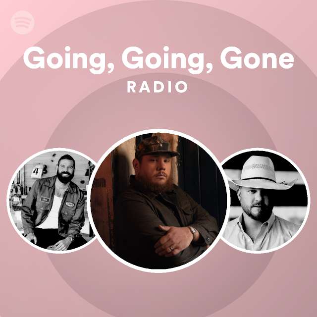 Going, Going, Gone Radio - playlist by Spotify | Spotify