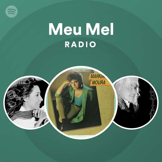 Meu Mel Radio - playlist by Spotify | Spotify