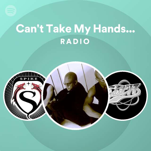 Can't Take My Hands off You Radio - playlist by Spotify | Spotify