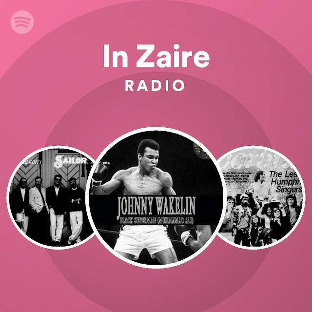 In Zaire Radio - playlist by Spotify | Spotify