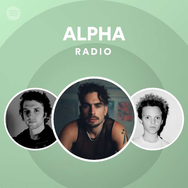 ALPHA Radio - playlist by Spotify | Spotify