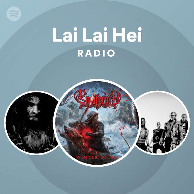 Lai Lai Hei Radio - playlist by Spotify | Spotify