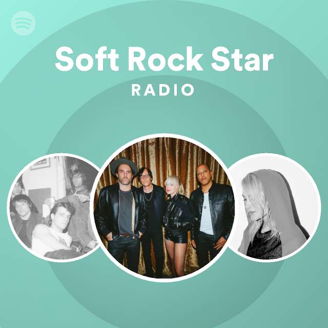 Soft Rock Star Radio - playlist by Spotify | Spotify