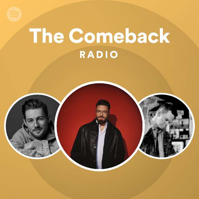 The Comeback Radio - playlist by Spotify | Spotify