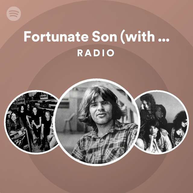 Fortunate Son (with Foo Fighters) Radio - playlist by Spotify | Spotify
