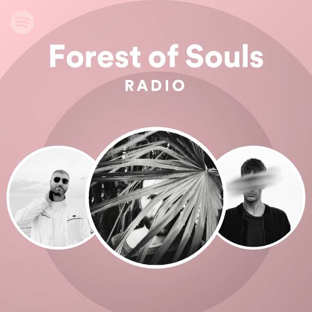 Forest of Souls Radio - playlist by Spotify | Spotify