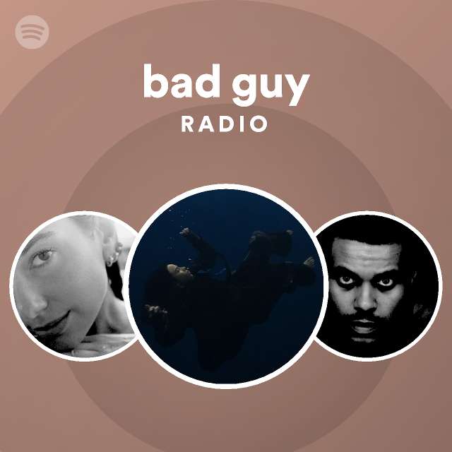 bad guy Radio - playlist by Spotify | Spotify