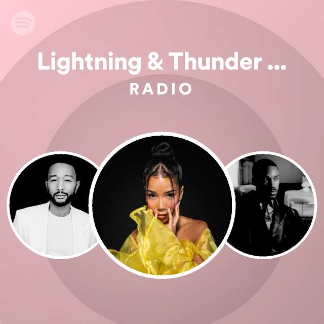 Lightning & Thunder (feat. John Legend) Radio - playlist by Spotify | Spotify
