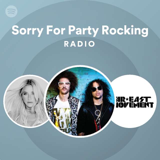 Sorry For Party Rocking Radio - playlist by Spotify | Spotify