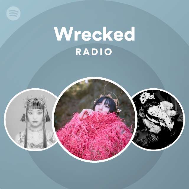 Wrecked Radio - playlist by Spotify | Spotify
