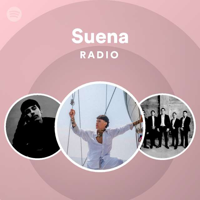 Suena Radio - playlist by Spotify | Spotify