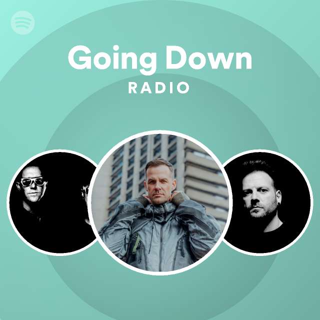 Going Down Radio - playlist by Spotify | Spotify