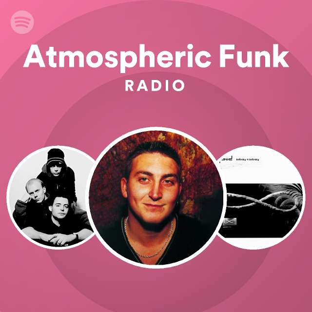 Atmospheric Funk Radio - playlist by Spotify | Spotify