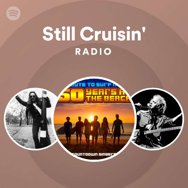 Still Cruisin' Radio - playlist by Spotify | Spotify