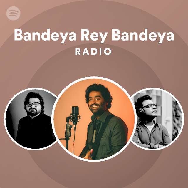 Bandeya Rey Bandeya Radio - playlist by Spotify | Spotify
