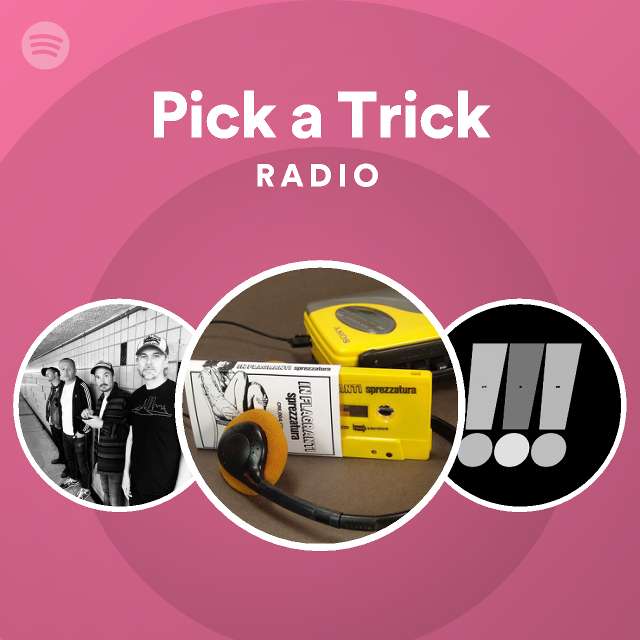 Pick a Trick Radio - playlist by Spotify | Spotify