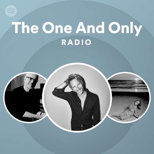 The One And Only Radio - playlist by Spotify | Spotify