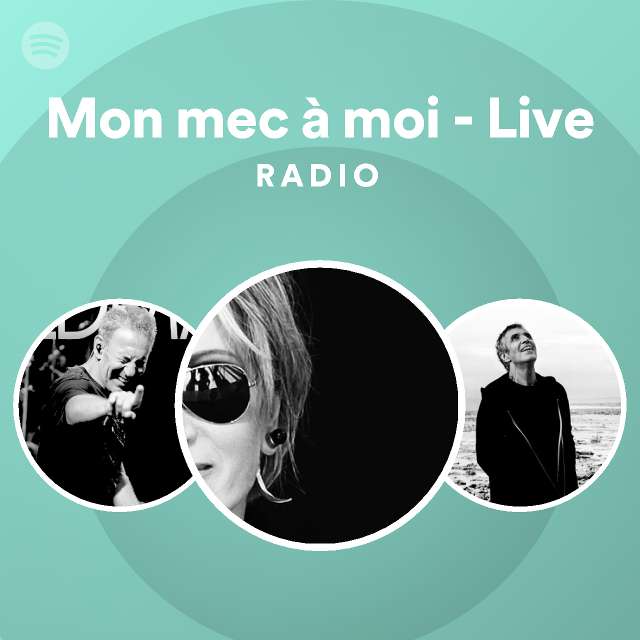 Mon mec à moi Radio | Spotify Playlist